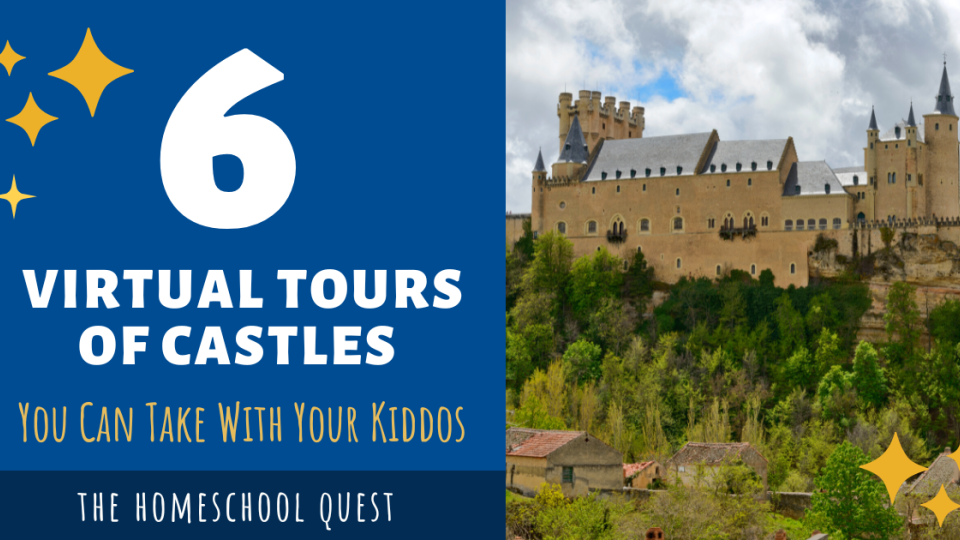 6 Virtual Tours of Castles You Can Take With Your Kiddos | The ...