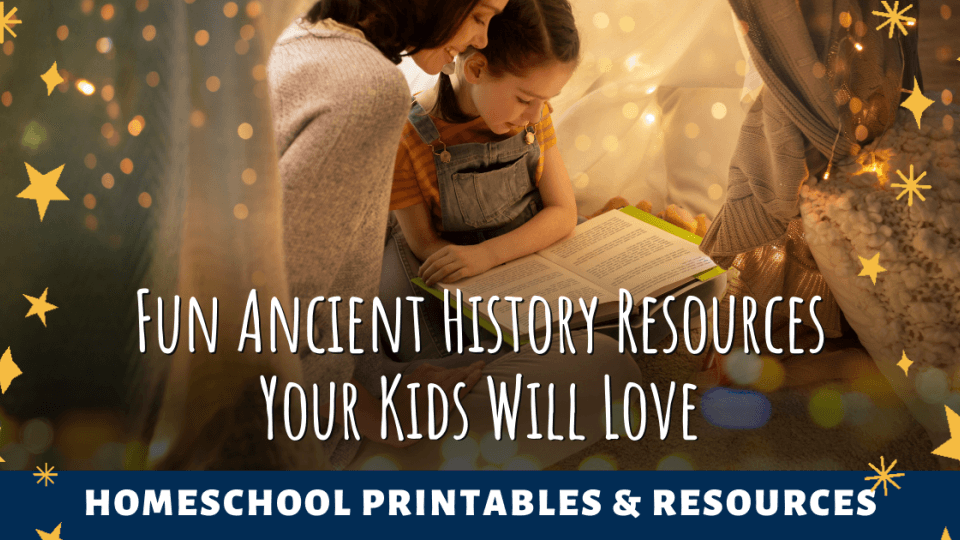 Fun Ancient History Resources Your Kids Will Love | The Homeschool Quest
