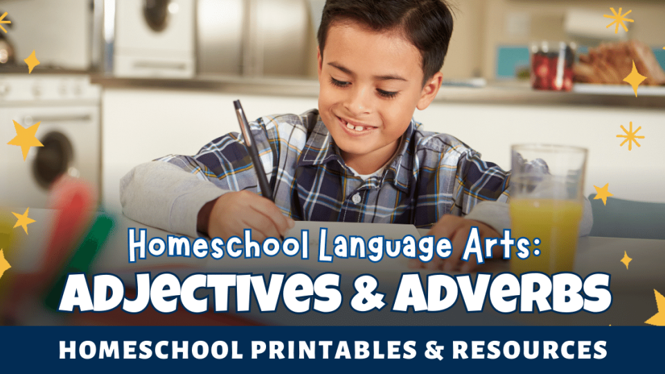 Adjectives and Adverbs | The Homeschool Quest