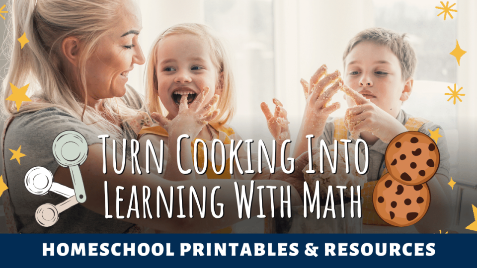 Turn Cooking Into Learning With Math | The Homeschool Quest