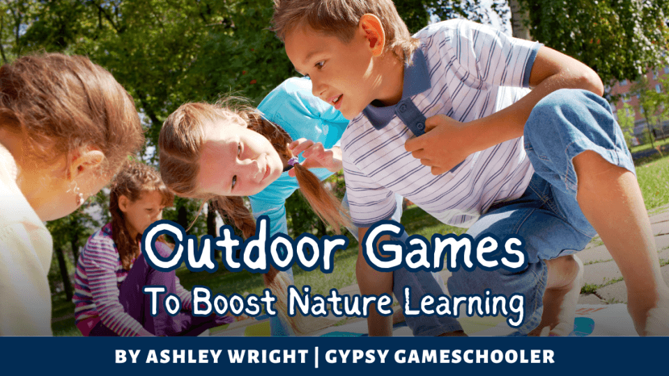 Outdoor Games | The Homeschool Quest